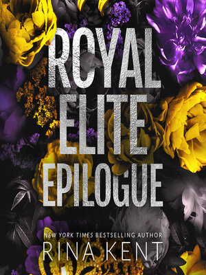 Audiobook - Royal Elite Epilogue by Rina Kent · OverDrive: Free ebooks ...