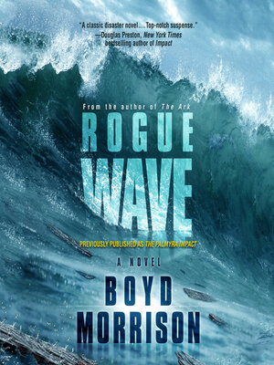 Rogue Wave by Boyd Morrison · OverDrive: Free ebooks, audiobooks ...
