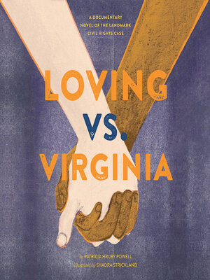 Loving vs. Virginia by Patricia Hruby Powell · OverDrive: Free ebooks ...
