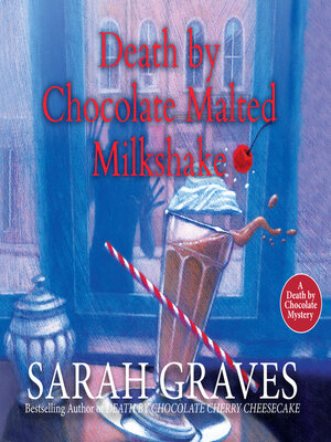 Audiobook - Death by Chocolate Malted Milkshake by Sarah Graves ...