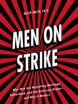 Men on Strike by Helen Smith · OverDrive: ebooks, audiobooks, and ...