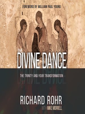 The Divine Dance by Richard Rohr · OverDrive: ebooks, audiobooks, and ...