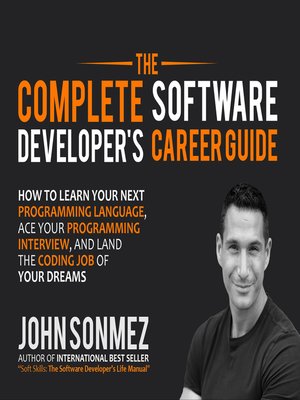 The Complete Software Developer's Career Guide by John Sonmez ...