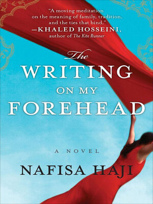 The Writing on My Forehead by Nafisa Haji · OverDrive: Free ebooks ...