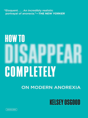 How to Disappear Completely by Kelsey Osgood · OverDrive: Free ebooks ...