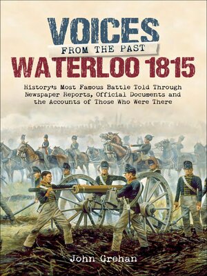 Waterloo 1815 by John Grehan · OverDrive: Free ebooks, audiobooks ...