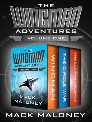 The Wingman Adventures Volume One by Mack Maloney · OverDrive: Free ...