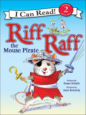 Riff Raff the Mouse Pirate by Susan Schade · OverDrive: Free ebooks ...