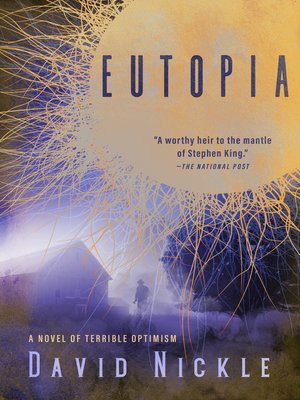 Eutopia by David Nickle · OverDrive: ebooks, audiobooks, and videos for ...
