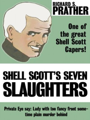 eBook - Shell Scott's Seven Slaughters by Richard S. Prather ...