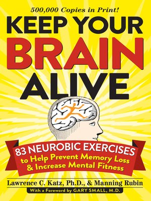 Keep Your Brain Alive by Lawrence C. Katz · OverDrive: ebooks ...