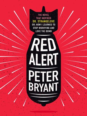 Red Alert by Peter Bryant · OverDrive: ebooks, audiobooks, and more for ...
