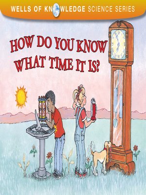 How Do You Know What Time It Is? by Robert E Wells · OverDrive: Free ...