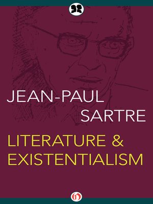 Literature & Existentialism by Jean-Paul Sartre · OverDrive: Free ...