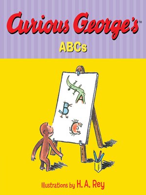 Curious George's ABCs by H.A. Rey · OverDrive: ebooks, audiobooks, and ...