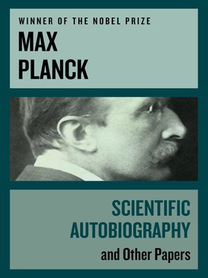 Scientific Autobiography by Max Planck · OverDrive: ebooks, audiobooks ...