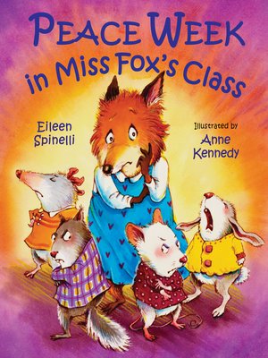 Peace Week in Miss Fox's Class by Eileen Spinelli · OverDrive: ebooks ...