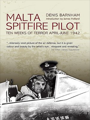 Malta Spitfire Pilot by Denis Barnham · OverDrive: ebooks, audiobooks ...