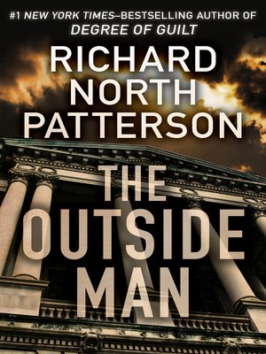 The Outside Man by Richard North Patterson · OverDrive: ebooks ...