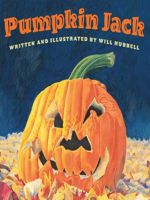 eBook - Pumpkin Jack by Will Hubbell · OverDrive: Free ebooks ...