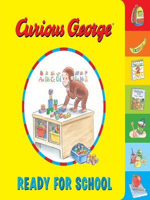 Curious George Ready for School by H.A. Rey · OverDrive: ebooks ...