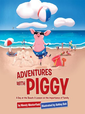 Adventures with Piggy by Wendy Westerfield · OverDrive: Free ebooks ...