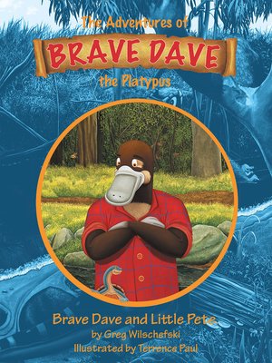 Brave Dave and Little Pete by Greg Wilschefski · OverDrive: Free ebooks ...