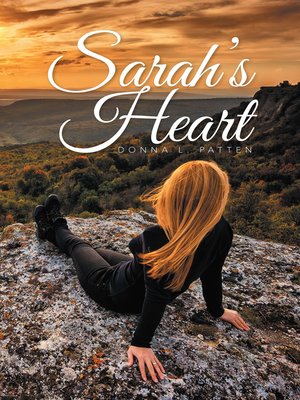 Sarah's Heart by Donna L. Patten · OverDrive: Free ebooks, audiobooks ...