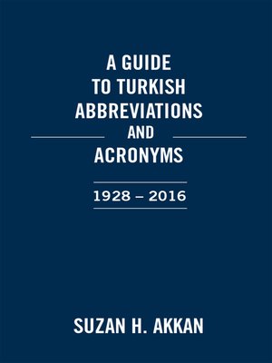 eBook - A Guide to Turkish Abbreviations and Acronyms 1928-2016 by ...