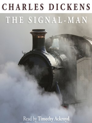 The Signal-Man by Charles Dickens · OverDrive: Free ebooks, audiobooks ...