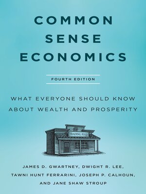 eBook - Common Sense Economics by James D. Gwartney · OverDrive: Free ...