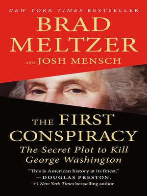 The First Conspiracy by Brad Meltzer · OverDrive: Free ebooks ...