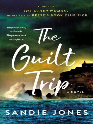 The Guilt Trip by Sandie Jones · OverDrive: Free ebooks, audiobooks ...