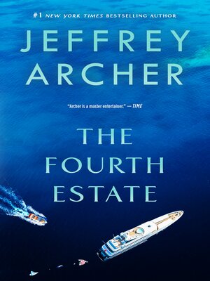 eBook - The Fourth Estate by Jeffrey Archer · OverDrive: Free ebooks ...