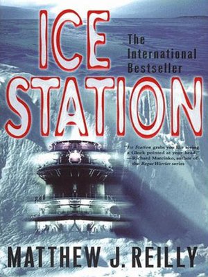 Ice Station by Matthew Reilly · OverDrive: Free ebooks, audiobooks ...