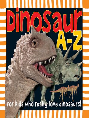 Dinosaur A to Z by Roger Priddy · OverDrive: Free ebooks, audiobooks ...