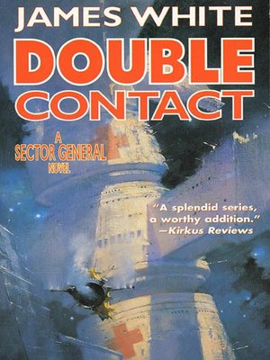 Double Contact by James White · OverDrive: ebooks, audiobooks, and more ...