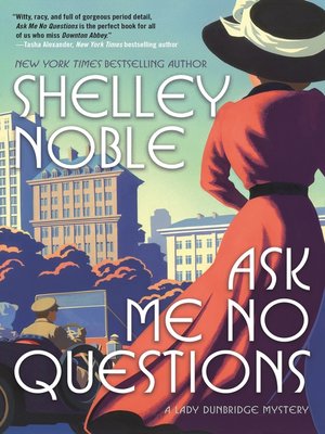 eBook - Ask Me No Questions by Shelley Noble · OverDrive: Free ebooks ...