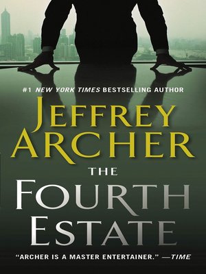 The Fourth Estate by Jeffrey Archer · OverDrive: ebooks, audiobooks ...