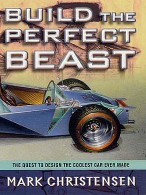 Build the Perfect Beast by Mark Christensen · OverDrive: Free ebooks ...