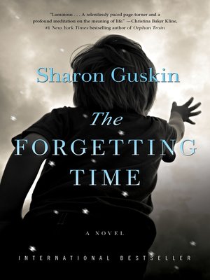 The Forgetting Time by Sharon Guskin · OverDrive: Free ebooks ...