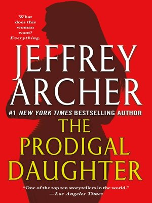 The Prodigal Daughter by Jeffrey Archer · OverDrive: ebooks, audiobooks ...