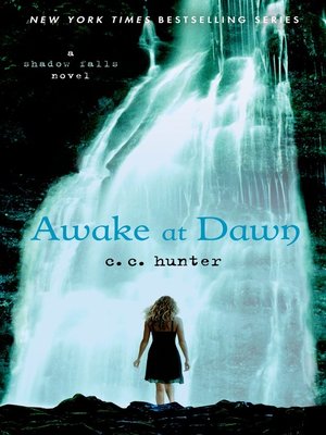 Awake at Dawn by C. C. Hunter · OverDrive: Free ebooks, audiobooks ...