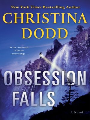 Obsession Falls by Christina Dodd · OverDrive: Free ebooks, audiobooks ...