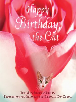Happy Birthday, the Cat by Don Carroll · OverDrive: Free ebooks ...