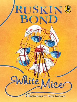 White Mice by Ruskin Bond · OverDrive: Free ebooks, audiobooks & movies ...