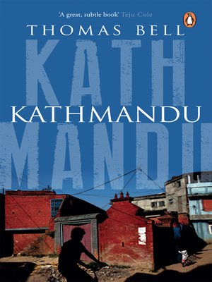 Kathmandu by Thomas Bell · OverDrive: Free ebooks, audiobooks & movies ...