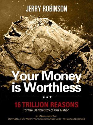 eBook - Your Money is Worthless by Jerry Robinson · OverDrive: Free ...