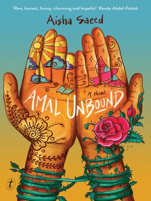 Amal Unbound: a Novel by Aisha Saeed · OverDrive: Free ebooks ...