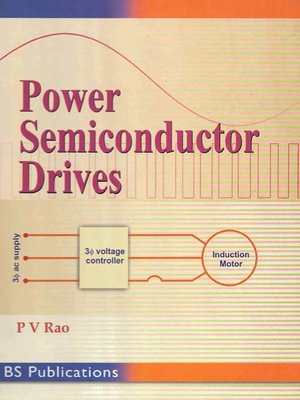 Power Semiconductor Drives by P. V. Rao · OverDrive: Free ebooks ...